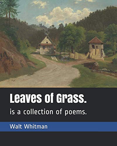 Leaves of Grass.: is a collection of poems. by Walt Whitman | Goodreads