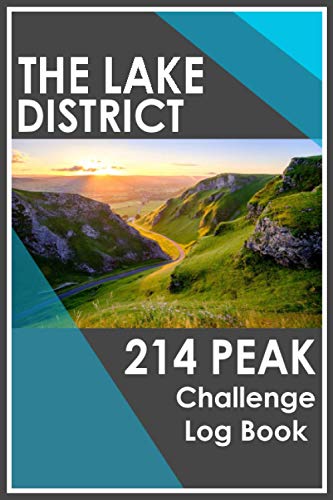 The Lake District 214 Peak Challenge Log Book: Hill Walking Journal for ...