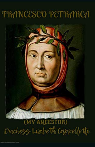 Francesco Petrarca (Italian Edition) by Duchess Lizbeth Cappelletti ...