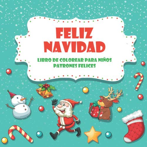 Feliz Navidad - Libro de colorear para niños - Patrones felices (Navidad y año nuevo) by Jaime ...