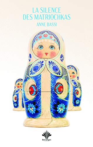 Le silence des Matriochkas (French Edition) by Anne Bassi | Goodreads