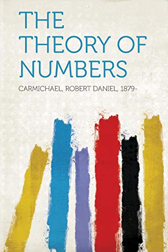 The Theory of Numbers by Carmichael Robert Daniel 1879- | Goodreads