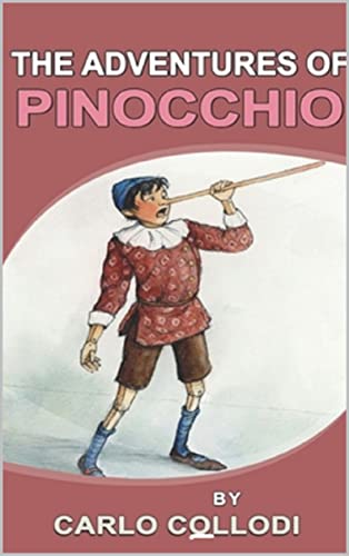 The Adventures of Pinocchio illustrated edition by Carlo Collodi ...