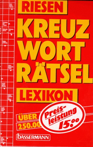 Riesen Kreuzworträtsel Lexikon. Über 250.000 Begriffe by Hans ...