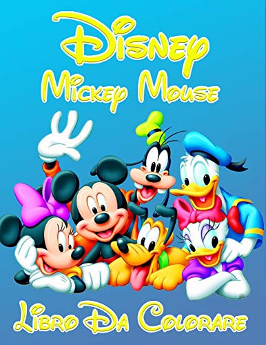 Disney Mickey Mouse Libro Da colorare: Incredibili pagine da colorare ...