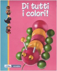 Di tutti i colori! by unknown author | Goodreads