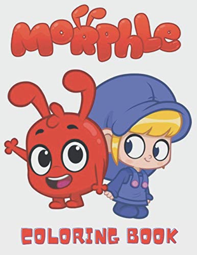 Morphle Coloring Book: Beautiful Coloring Book With Super Excited ...