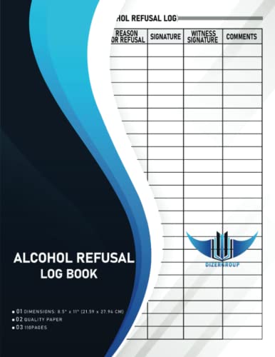 Alcohol Refusal Log Book: Simple Register to Record All Refusals of ...