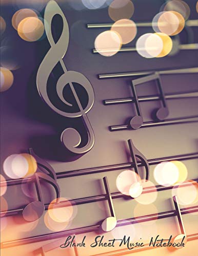 Blank Sheet Music Notebook: Composition Journal song writing or rylics ...