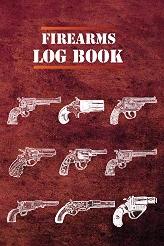 Firearms Log Book: Track Acquisition and Disposition, Repairs ...