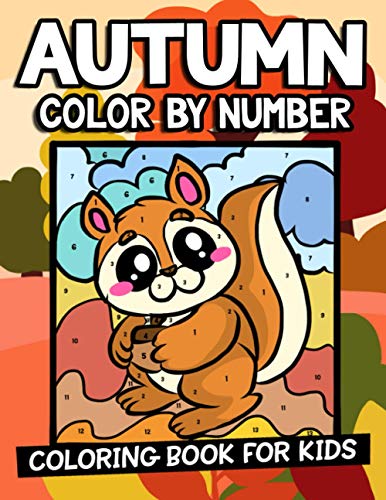 Autumn Color By Number Coloring Book For Kids: A Fun, Educational And ...