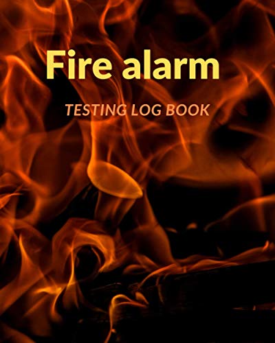 Fire Alarm Testing Log Book: Fire Alarm Inspection 8x10 by Georgia Pro ...