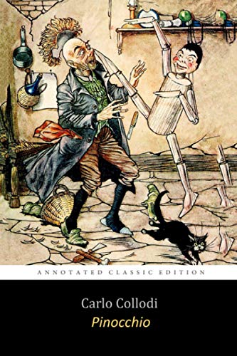 The Adventures Of Pinocchio By Carlo Collodi The Annotated Classic