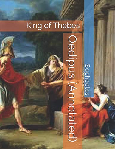 Oedipus (Annotated): King of Thebes by Sophocles | Goodreads