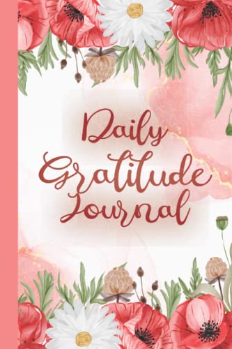 Gratitude Journal: Daily Guide To Cultivate A Thankful, Positive and ...