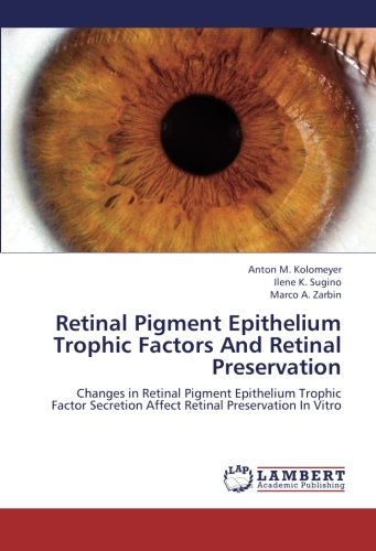Retinal Pigment Epithelium Trophic Factors And Retinal Preservation ...