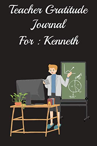 Teacher Gratitude Journal For : Kenneth: Planner Lined Journal Journal ...