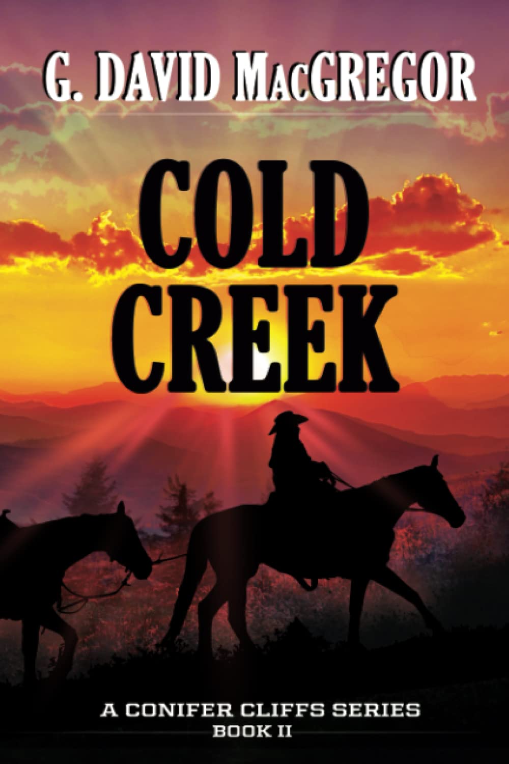 Cold Creek: A Conifer Cliffs Series: Book Two by G. David MacGregor | Goodreads
