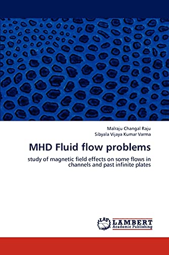 MHD Fluid flow problems: study of magnetic field effects on some flows ...