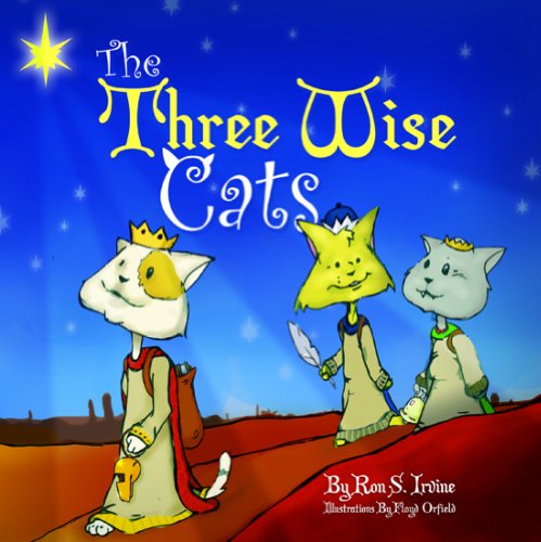 The Three Wise Cats by Ron S. Irvine | Goodreads