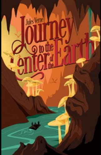 Journey to the Center of the Earth (Annotated Edition) by Jules Verne ...