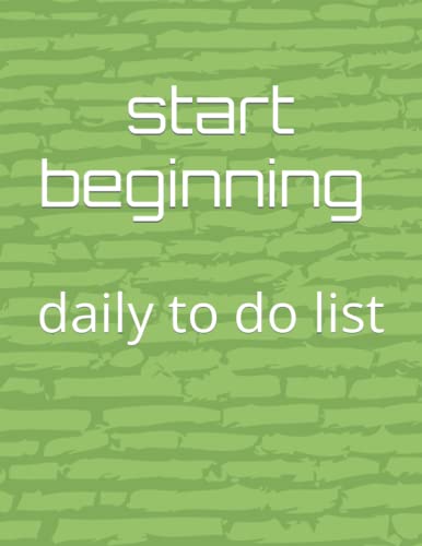 start beginning to do list check list: daily to do list by Akanksha ...