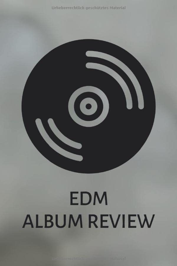 EDM Album Review: Journal um deine Lieblings Platten und Cd’s der ...