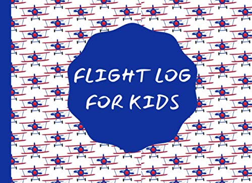 Flight Log Book Kids: Pilot Log Book To Track Flights by Amelia Hughes ...
