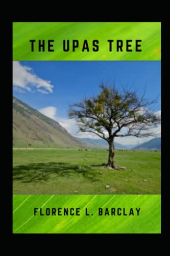 The Upas Tree (Annotated) by Florence L. Barclay | Goodreads