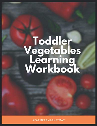 TODDLER VEGETABLES LEARNING WORKBOOK: Toddler Coloring Book: Fruits and ...