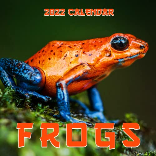 FROGS 2022 CALENDAR: Amphibians January 2022 - December 2022 OFFICIAL ...