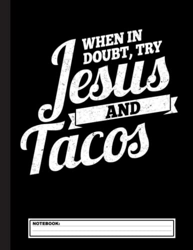 Jesus and Tacos Notebook: Cute Tacos notebook for Gifts, Wide Ruled ...