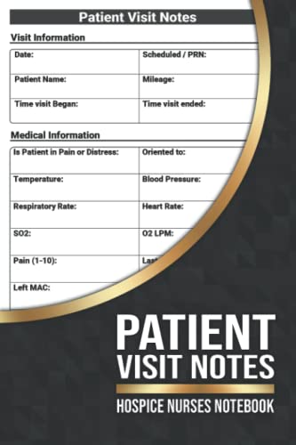 Patient Visit Notes: A Notebook For Hospice Nurses | Hospice Nurse ...