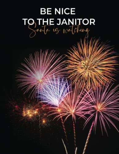 Be nice to the janitor, Santa is watching by Creative Matta | Goodreads