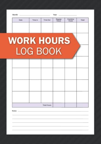 Work Hours Logbook: Simple Time Sheet Log Book to Record and Track Time ...