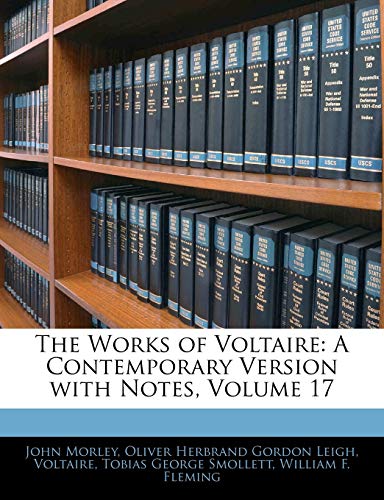 The Works of Voltaire: A Contemporary Version with Notes, Volume 17 by ...