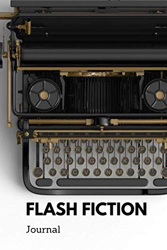 Flash Fiction Journal: A Journal to help you to create a story with a ...