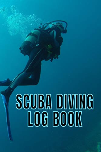 Scuba Diving Log Book: Scuba Dive Diving Logbook for Beginner ...