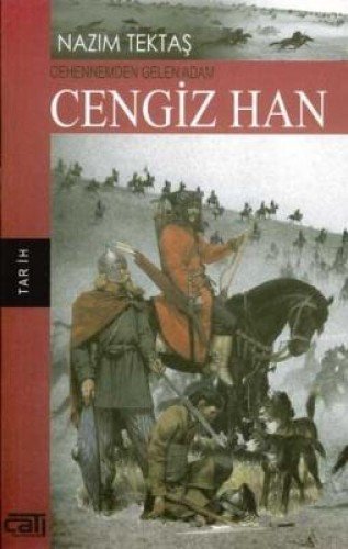 Cehennemden Gelen Adam Cengiz Han by Nazim Tektas | Goodreads