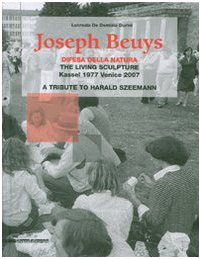 Joseph Beuys. Difesa della natura. The living sculpture. Kassel 1977 ...