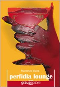 Perfidia Lounge by Diana Francesco | Goodreads