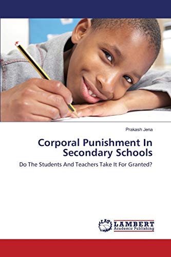Corporal Punishment In Secondary Schools: Do The Students And Teachers ...