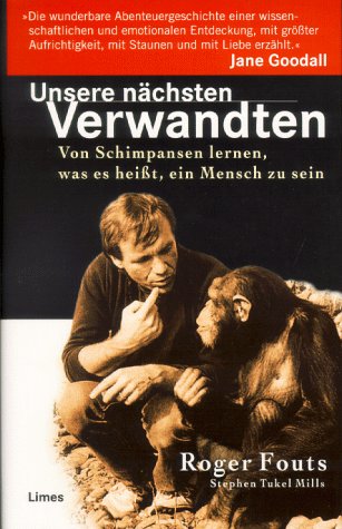 Unsere nächsten Verwandten by Roger Fouts | Goodreads