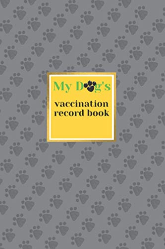 My dog's vaccination record book: dog vaccination shots kit,Health Log Book, dog vaccination ...