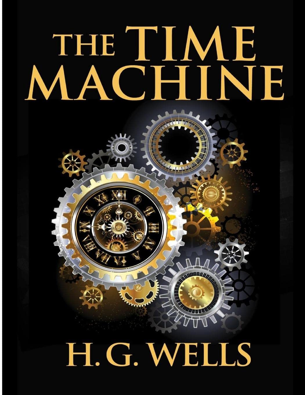 The Time Machine, by H.G. Wells: One Man's Astonishing Journey Beyond ...
