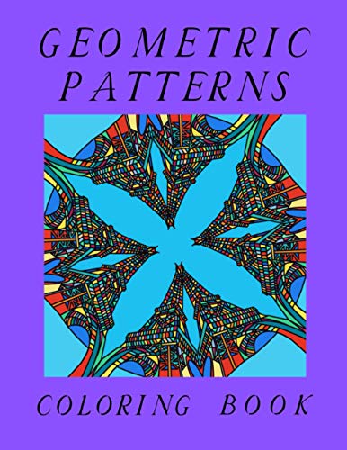 Geometric Patterns Coloring Book: The Adult Coloring Book Inspired by ...