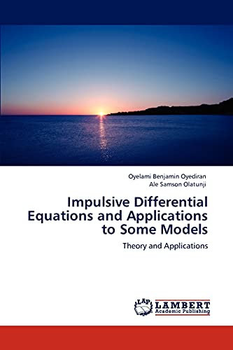 Impulsive Differential Equations and Applications to Some Models ...