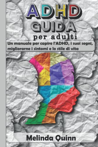 ADHD Guida per Adulti: Un manuale per capire l'ADHD, i suoi segni ...