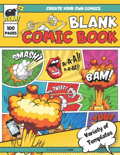 Blank Comic Book With Variety Of Templates: Create Your Own Comics, A ...