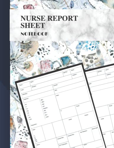 Nurse Report Sheet Notebook: Nurse Notebook for Work 150 Pages of ...